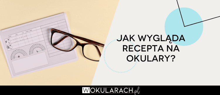 Jak wygląda recepta na okulary? | wOkularach.pl